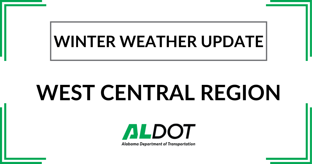 West Central Region winter storm Cora updates - ALDOT News Hub