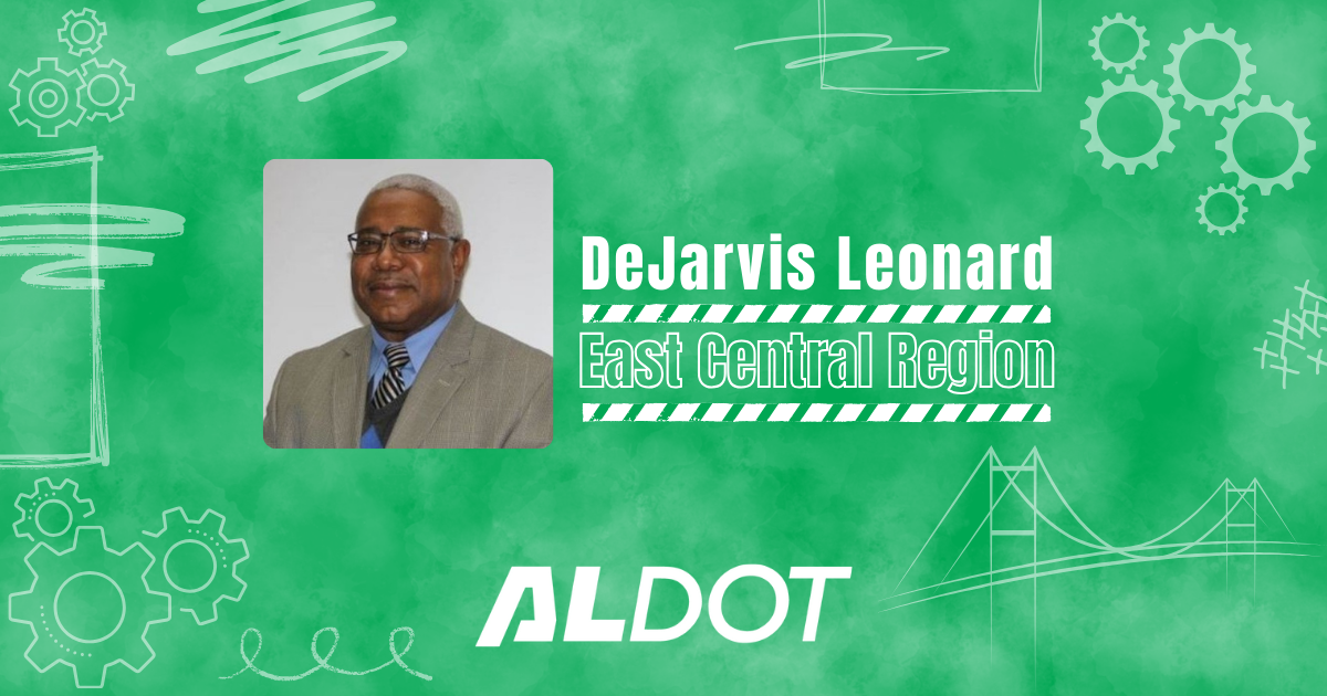 DeJarvis Leonard, East Central Region Engineer - ALDOT News Hub