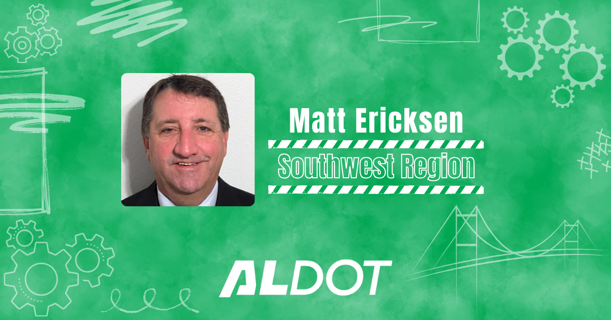 Matthew Ericksen, Southwest Region Engineer - ALDOT News Hub